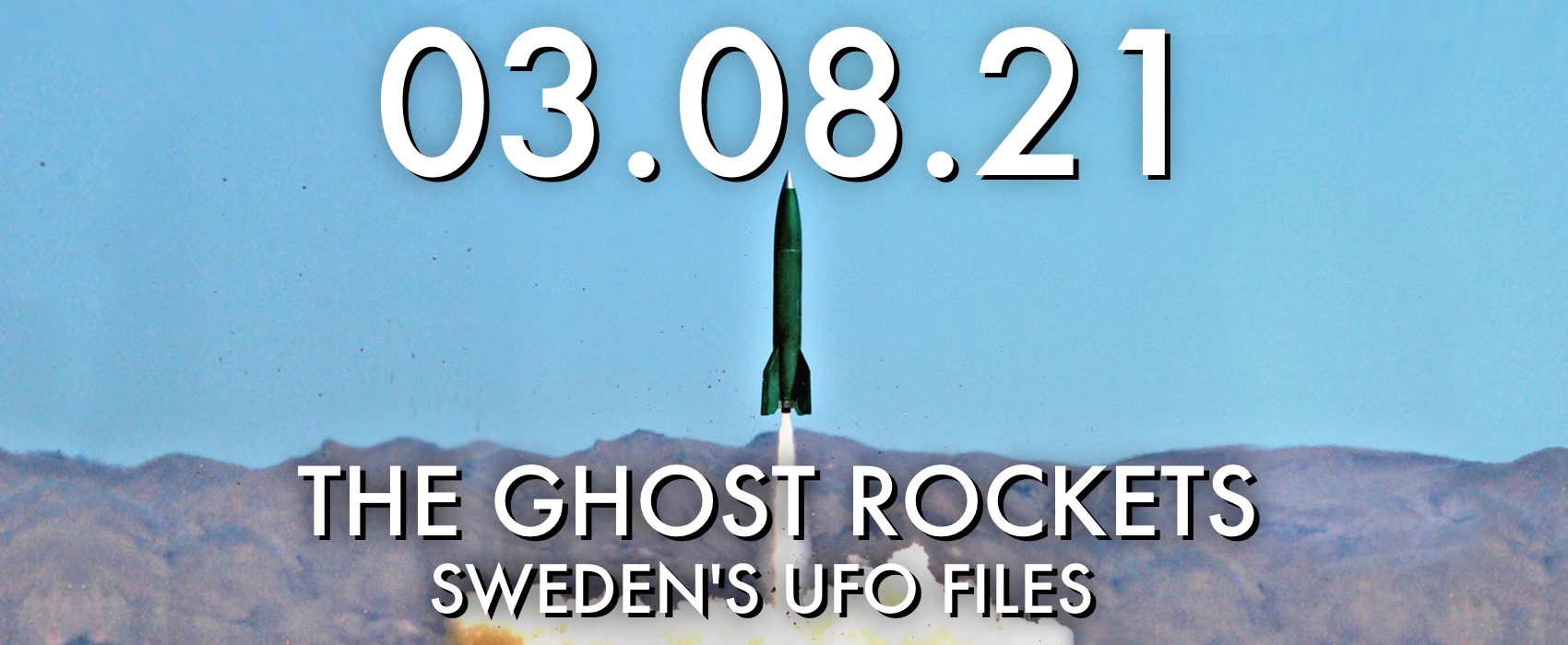 03.08.21. The Ghost Rockets: Sweden's UFO Files - The Micah Hanks Program