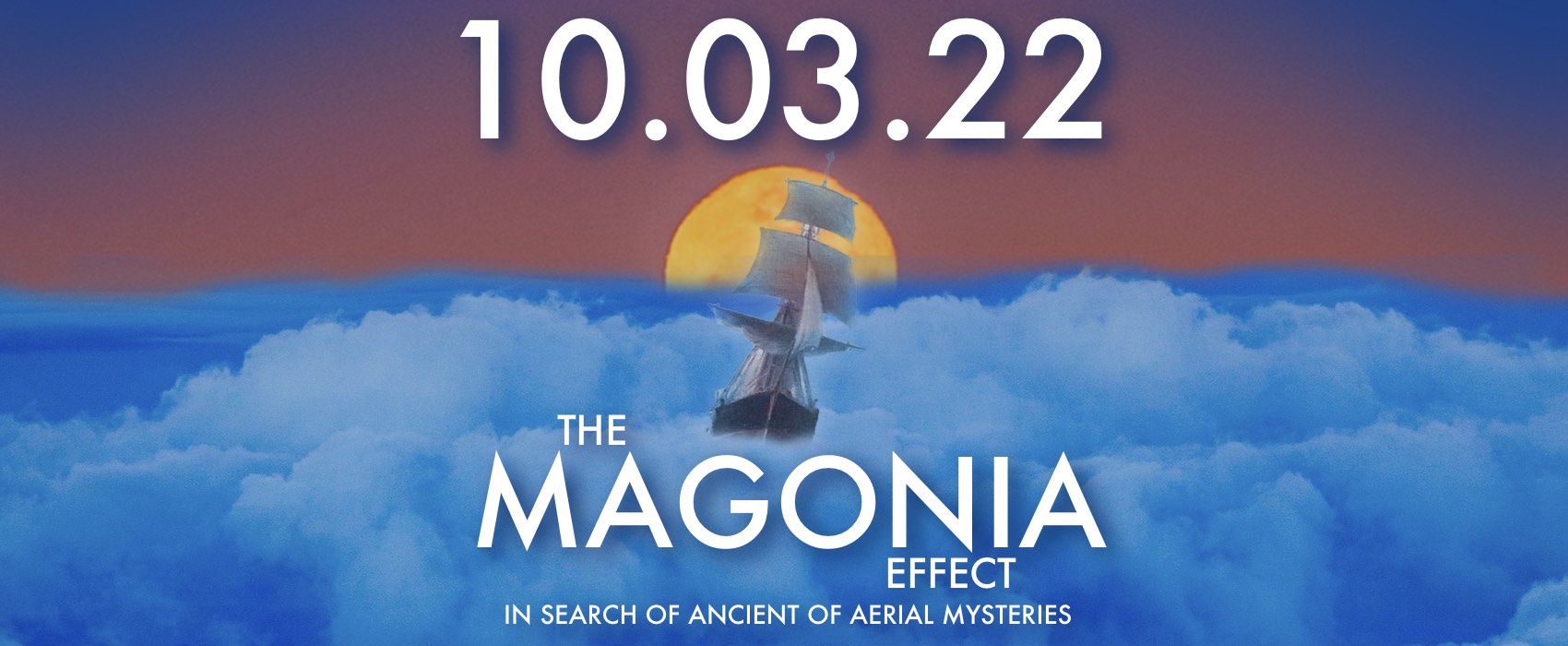 10.03.22. The Magonia Effect: In Search of Ancient Aerial Mysteries - The Micah Hanks Program