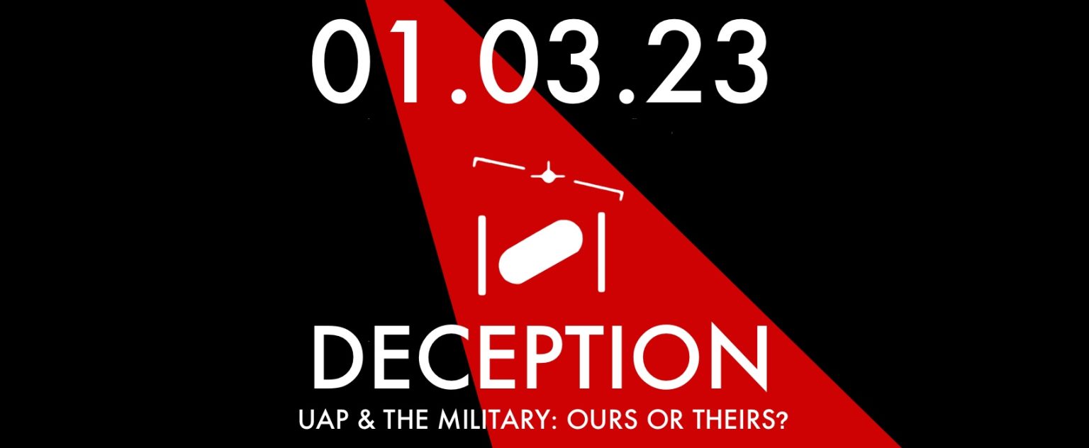 01.03.23. Deception: UAP and the Military: Ours or Theirs? - The Micah ...