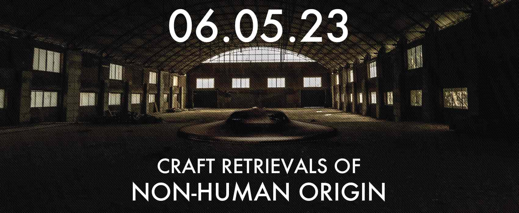 06.05.23. Craft Retrievals of Non-Human Origin - The Micah Hanks Program
