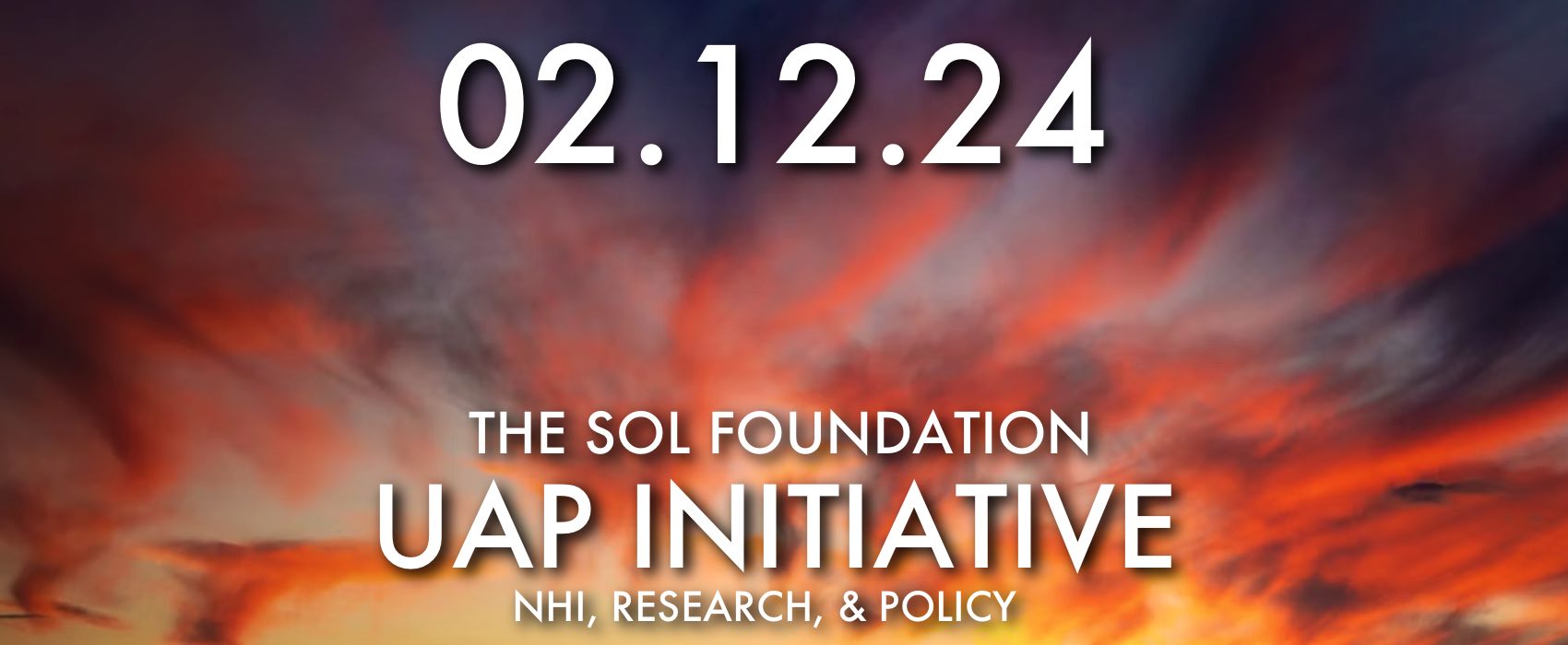 02.12.24. The Sol Foundation UAP Initiative: NHI, Research, & Policy ...