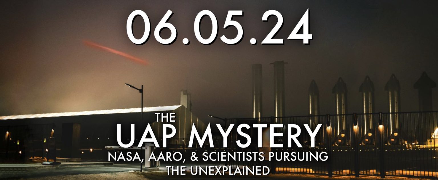 06.05.24. The UAP Mystery: NASA, AARO, and Scientists Pursuing the ...