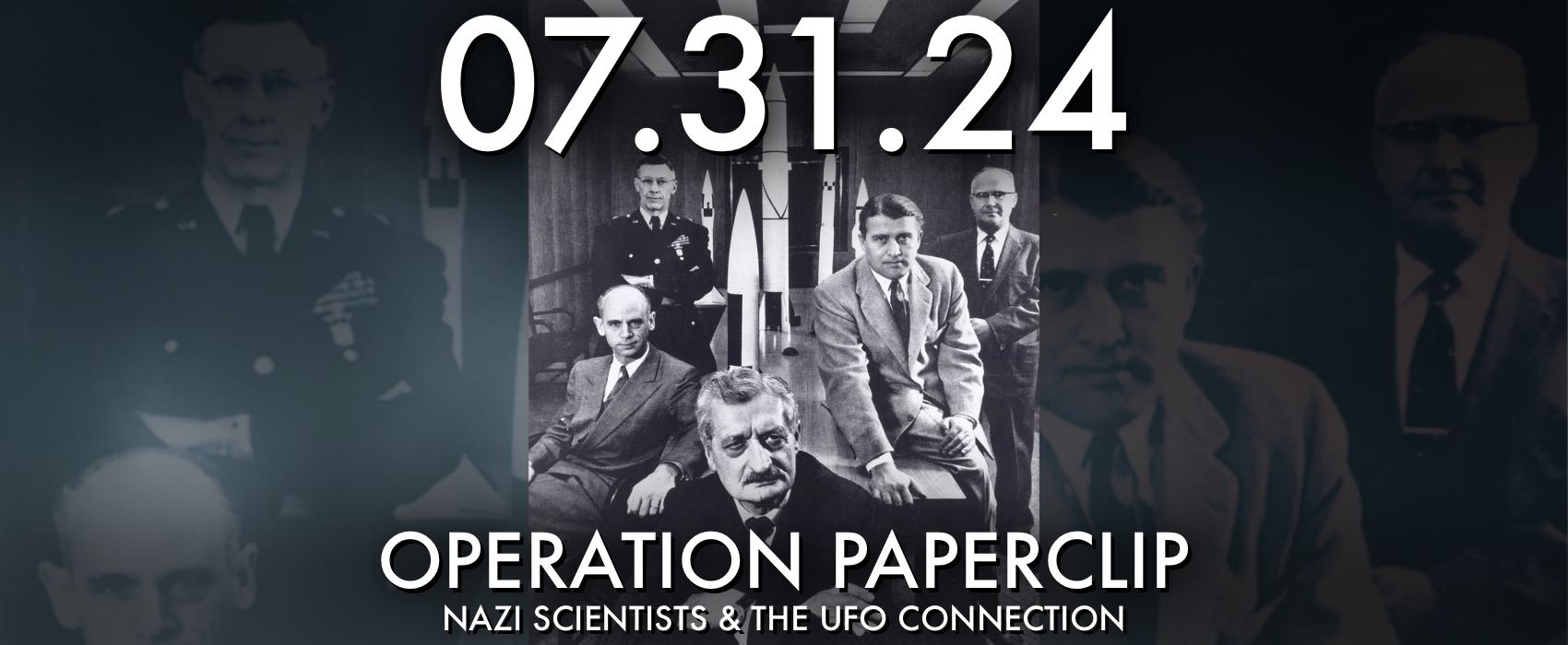 07.31.24. Operation Paperclip: Nazi Scientists and the UFO Connection ...
