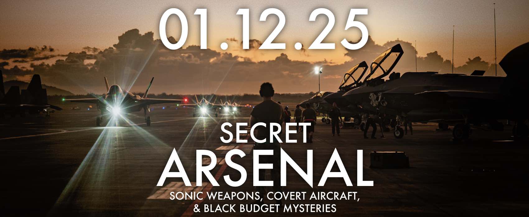 01.12.25. Secret Arsenal: Sonic Weapons, Covert Aircraft, and ‘Black ...